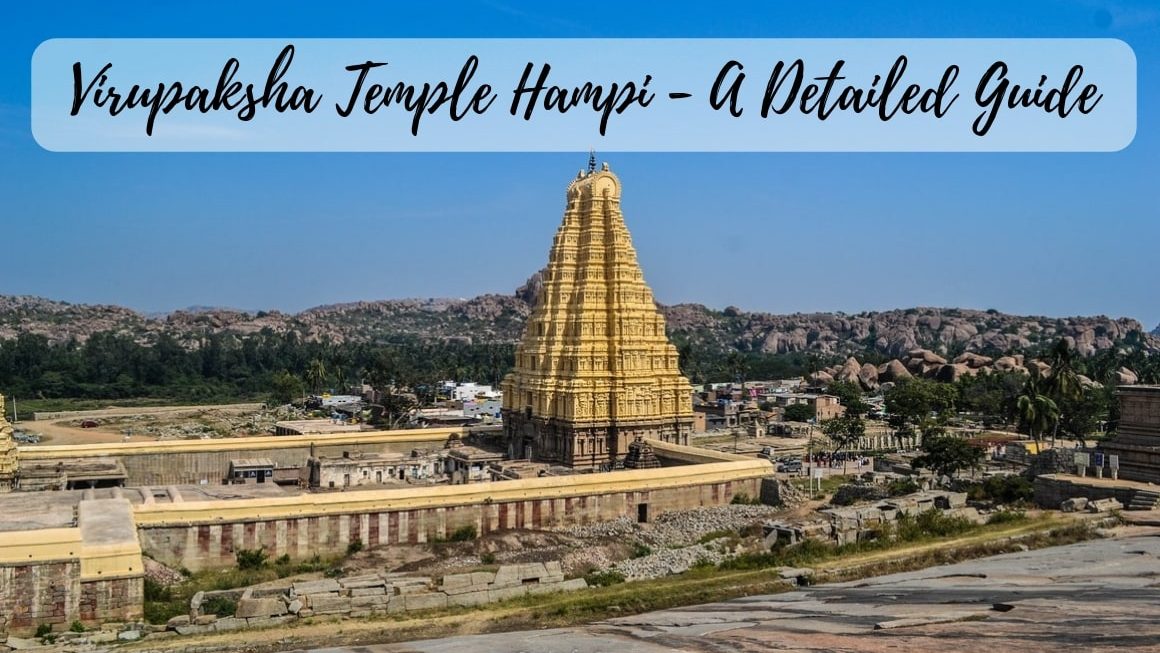Virupaksha Temple of Hampi - A Detailed Guide - Stories by Soumya