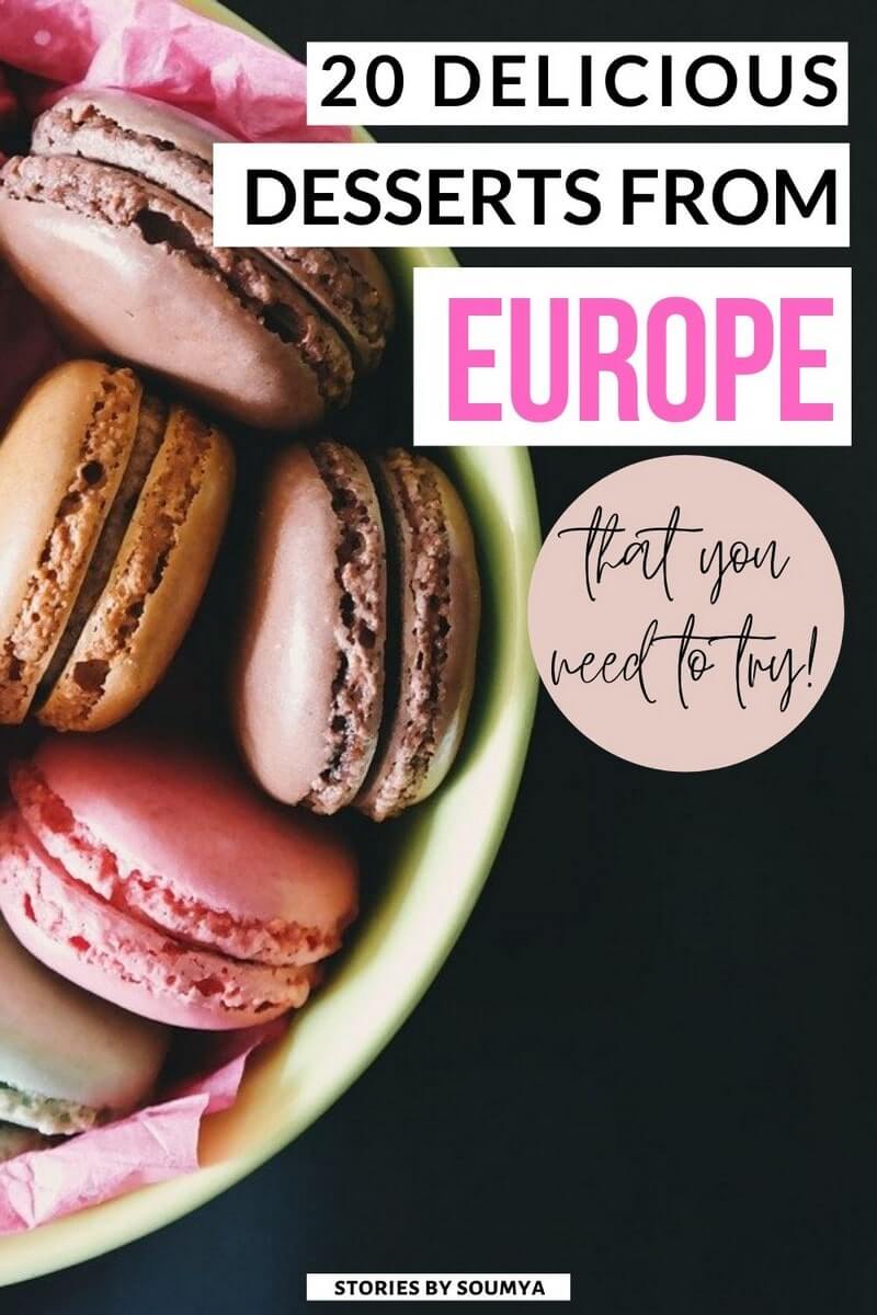 20 Drool-Worthy European Desserts - Stories by Soumya