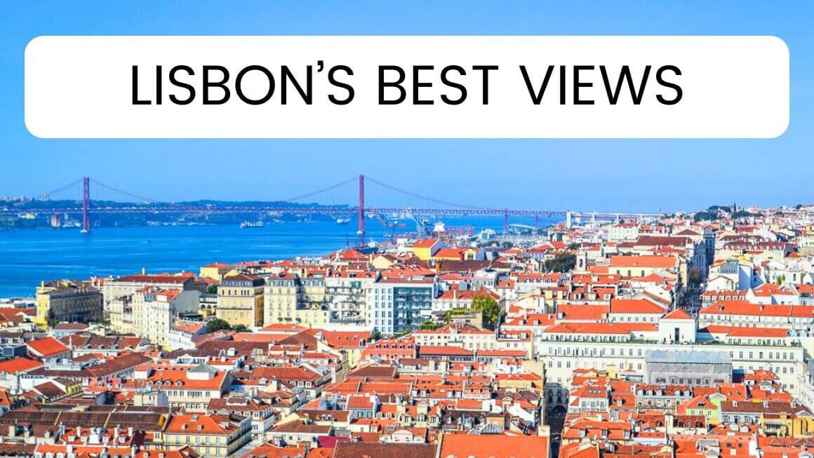 BEST Viewpoints in Lisbon: 10 Stunning Views