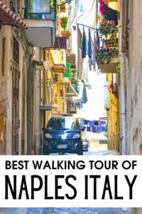 The Best Self Guided Walking Tour Of Naples Italy + Map