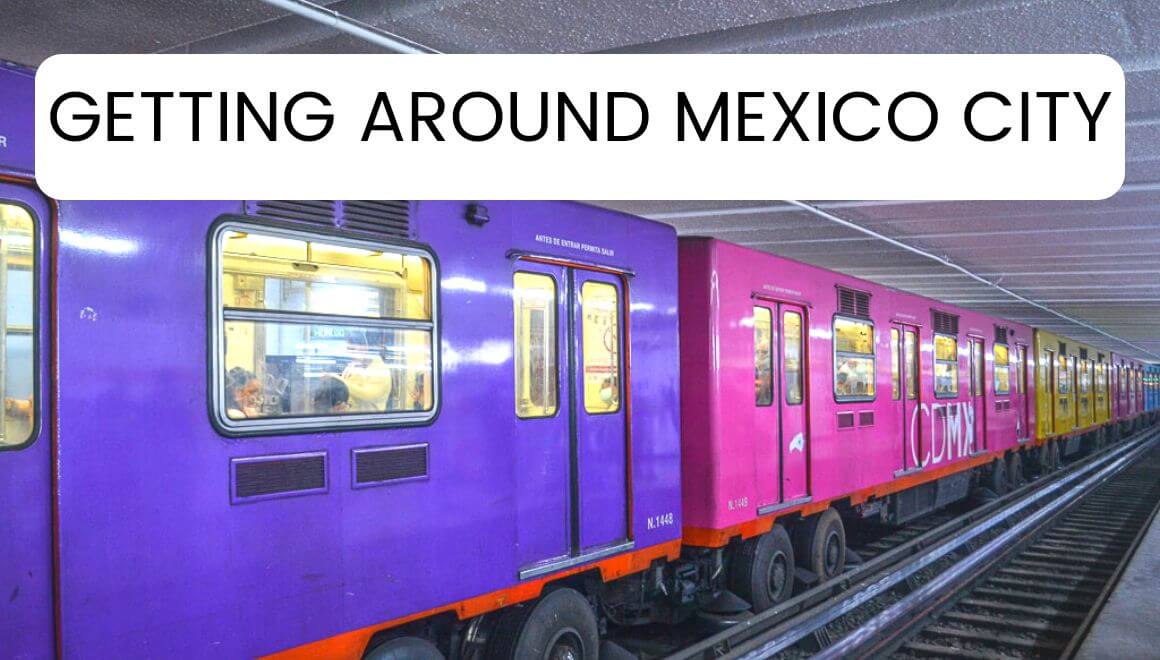 How To Get Around Mexico City By Public Transportation?