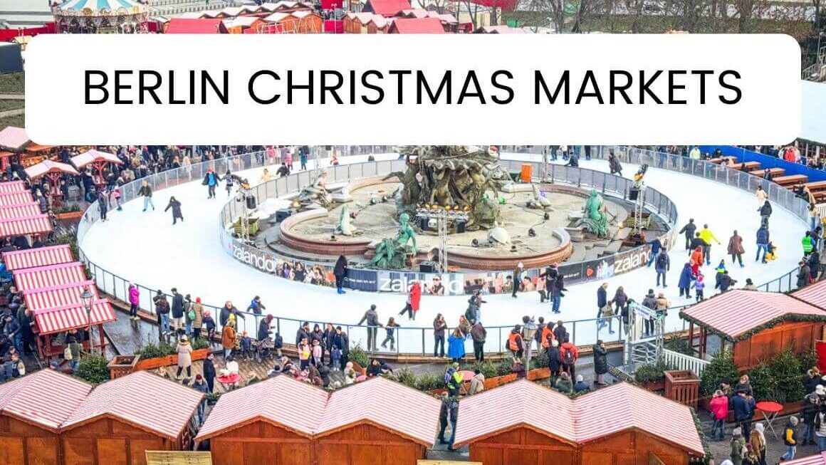 Ultimate Berlin Christmas Market Guide For First-Timers